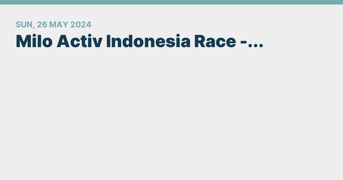 Milo Activ Indonesia Race - Yogyakarta Series 2024 - Yogyakarta