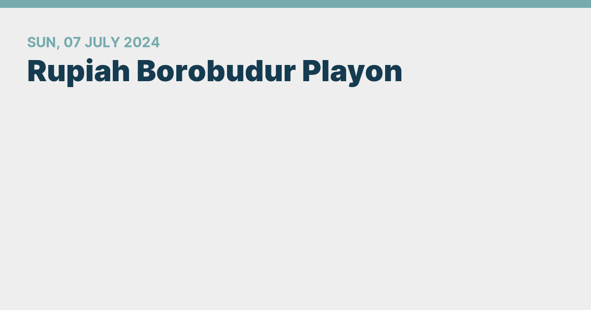 Rupiah Borobudur Playon 2024 - Magelang