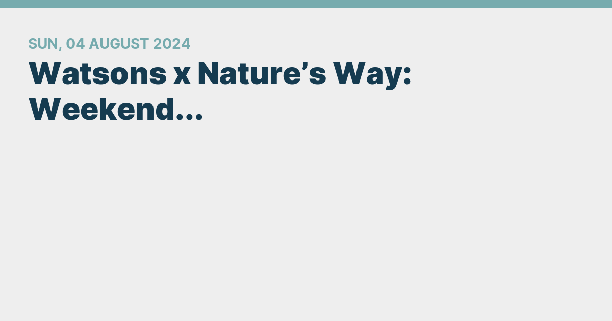 Watsons x Nature’s Way: Weekend Fun Run - 2024