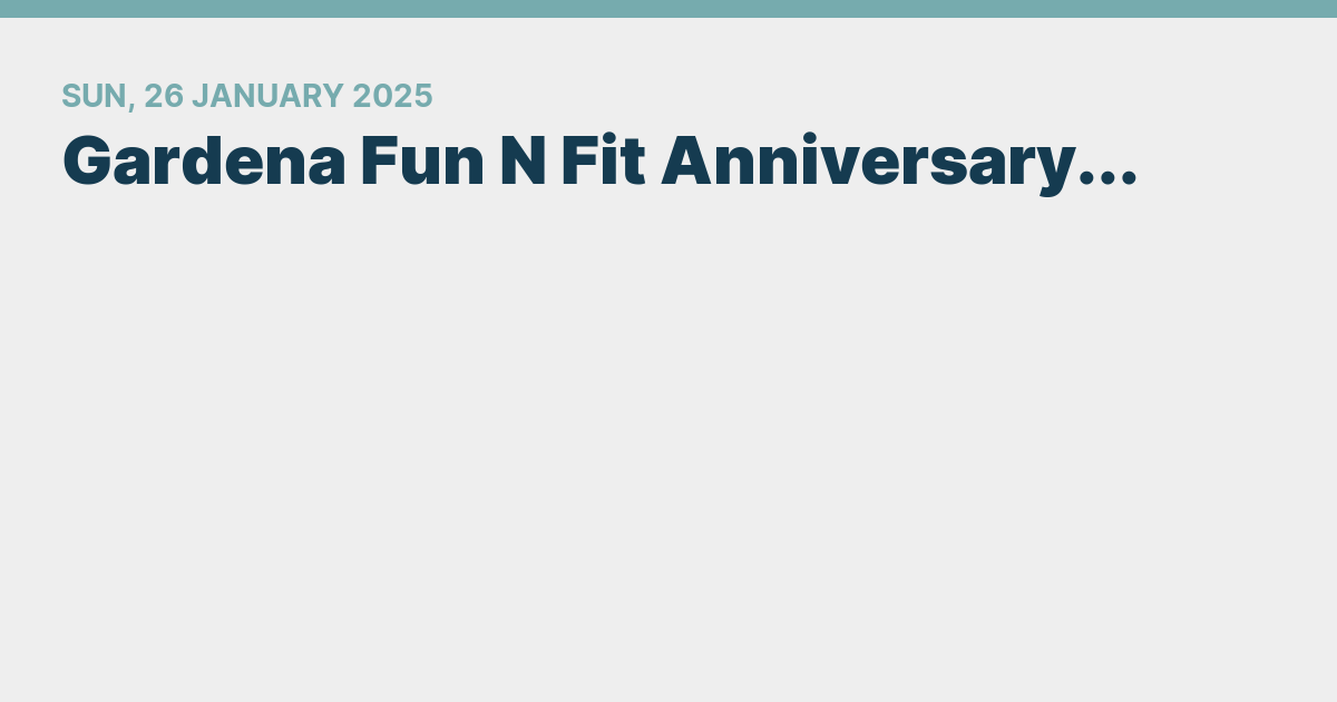 Gardena Fun N Fit Anniversary Run - 2025
