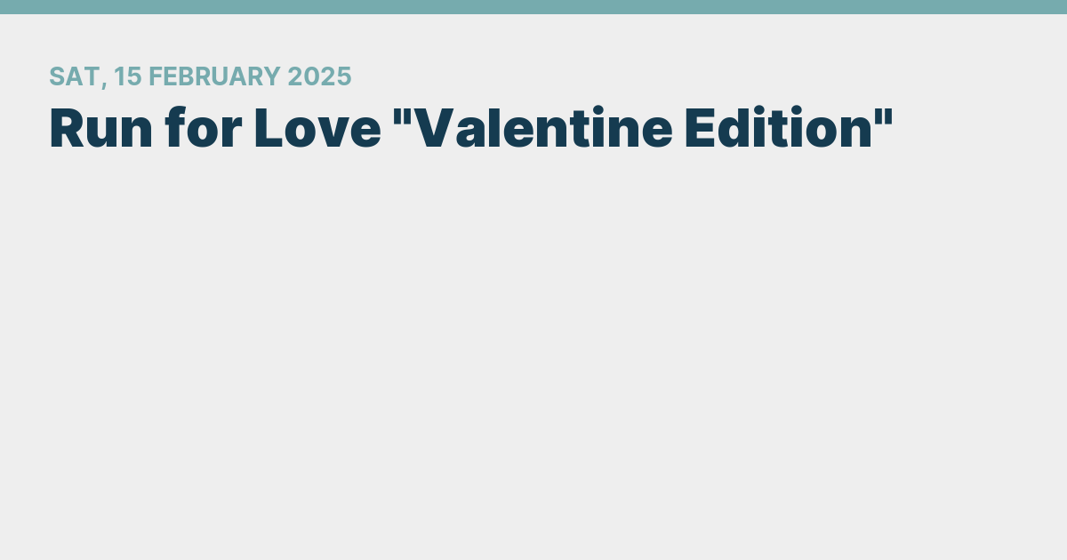 Run for Love "Valentine Edition" - 2025